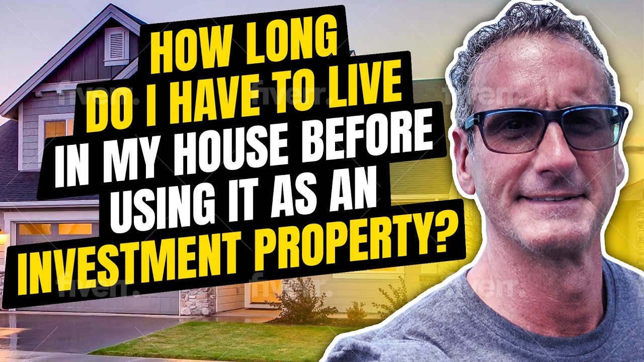 How Long Do I Need to Live in My Home Before Turning It Into a Rental ...